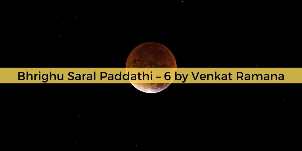 Bhrighu Saral Paddathi – 6 by Venkat Ramana - Saptarishis Astrology ...
