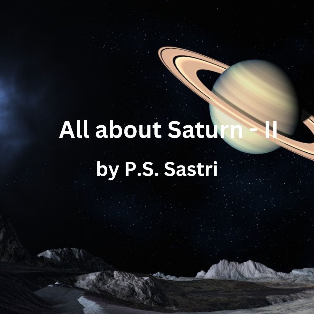 All about Saturn - II by P. S. Sastri