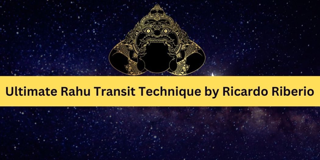Ultimate Rahu Transit Technique by Ricardo Riberio